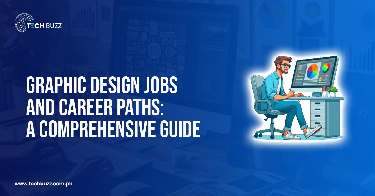 Graphic Design Jobs and Career Paths: A Comprehensive Guide